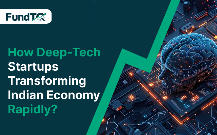 How Deep-Tech Startups Transforming Indian Economy Rapidly? - FundTQ