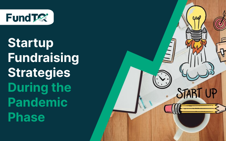 Startup Fundraising Strategies During the Pandemic Phase - FundTQ