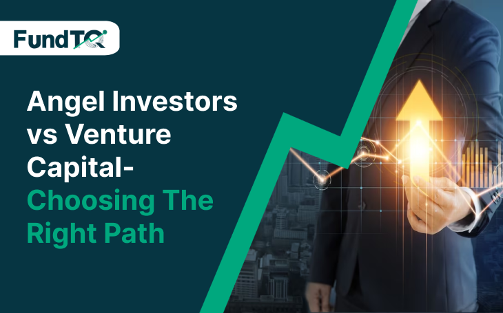 Angel Investors vs Venture Capital- Choosing The Right Path - FundTQ