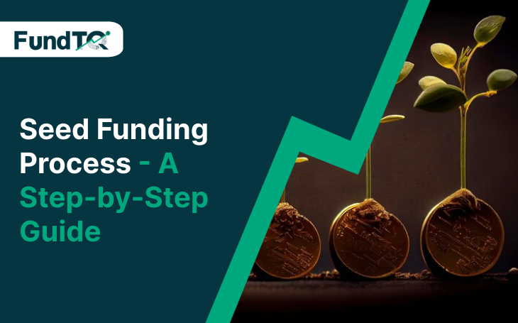 Seed Funding Process - A Step-by-Step Guide - FundTQ