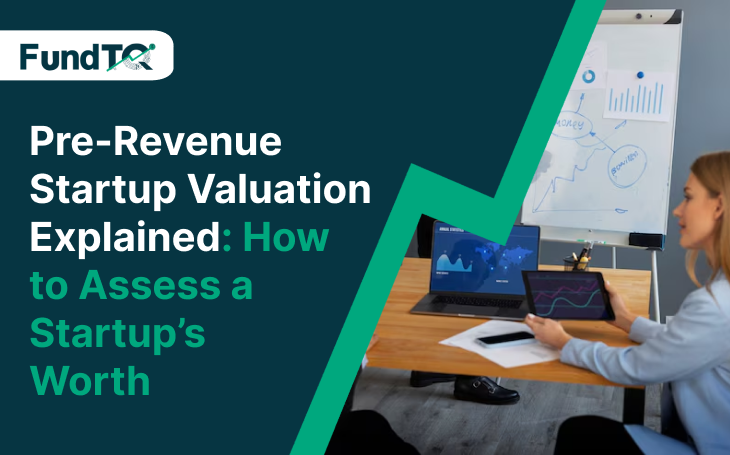 Pre-Revenue Startup Valuation Explained - FundTQ