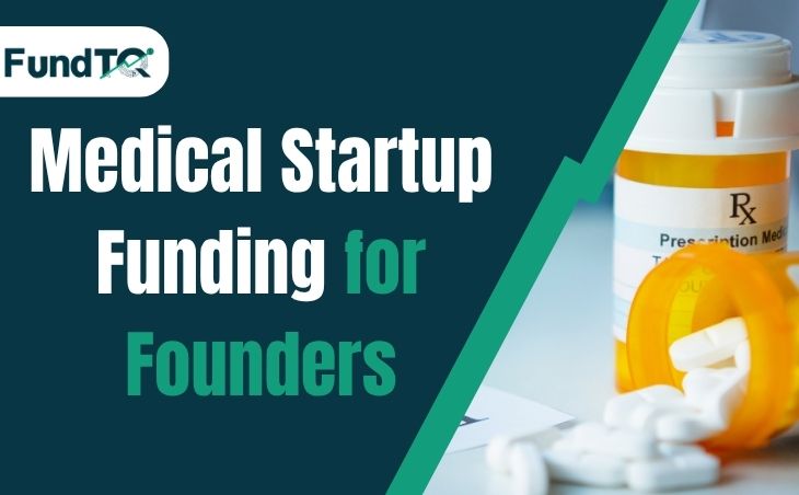Guide to Medical Startup Funding for Founders [New & Improved]
