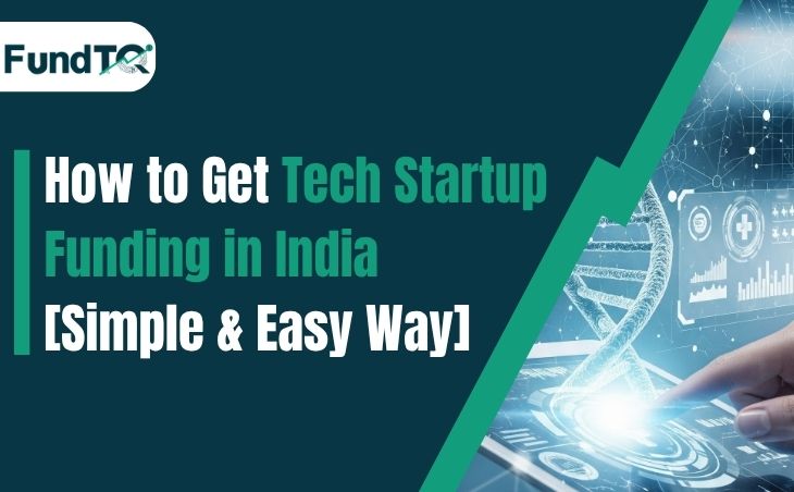 How to Get Tech Startup Funding in India [Simple & Easy Way]